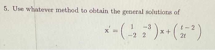 Solved 5. Use whatever method to obtain the general | Chegg.com