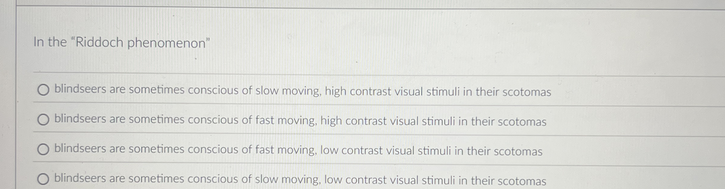 Solved In the "Riddoch phenomenon"blindseers are sometimes | Chegg.com