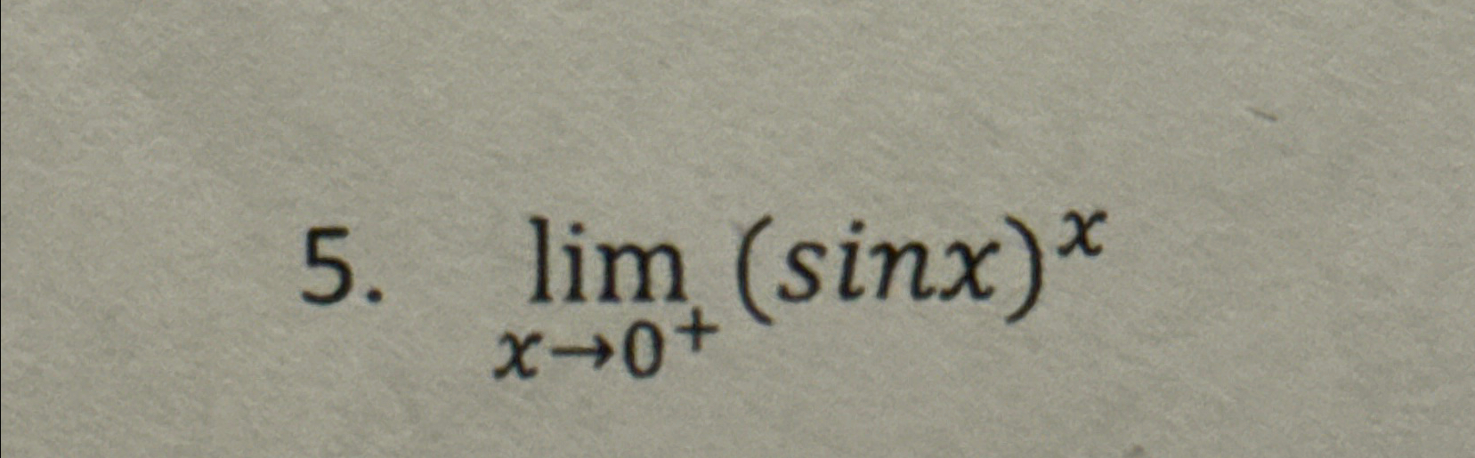 Solved limx→0+(sinx)x | Chegg.com