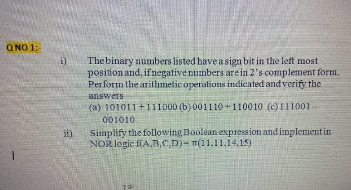 Solved Q NO 1:- The binary numbers listed have a sign bit in | Chegg.com