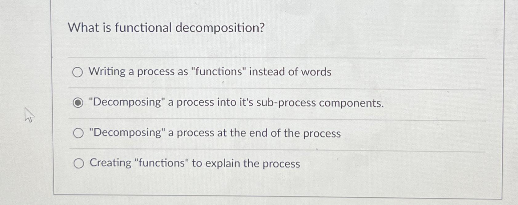 Solved What is functional decomposition?Writing a process as | Chegg.com