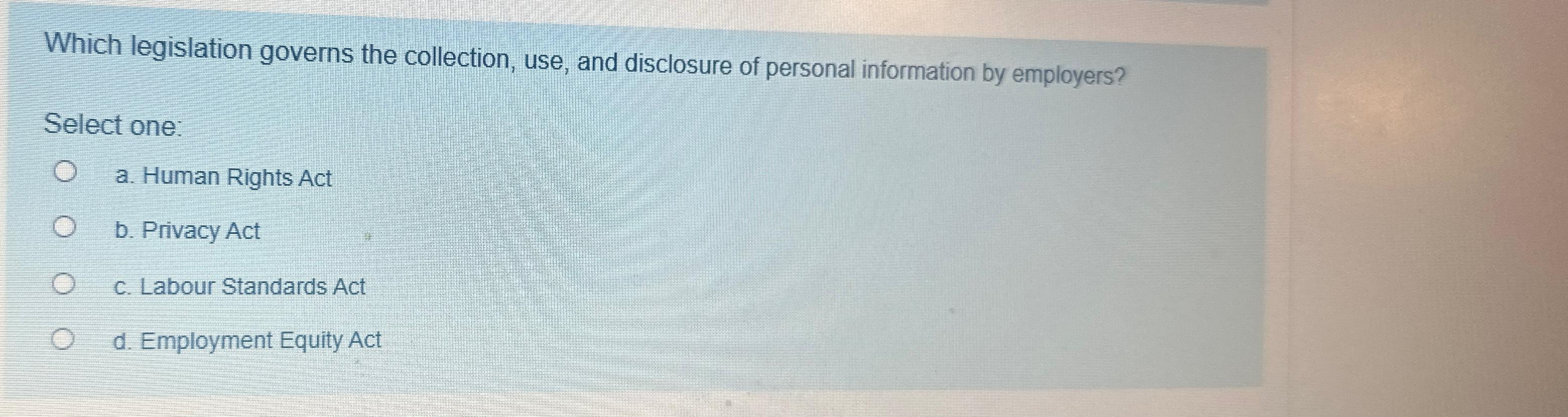 Solved Which legislation governs the collection, use, and | Chegg.com