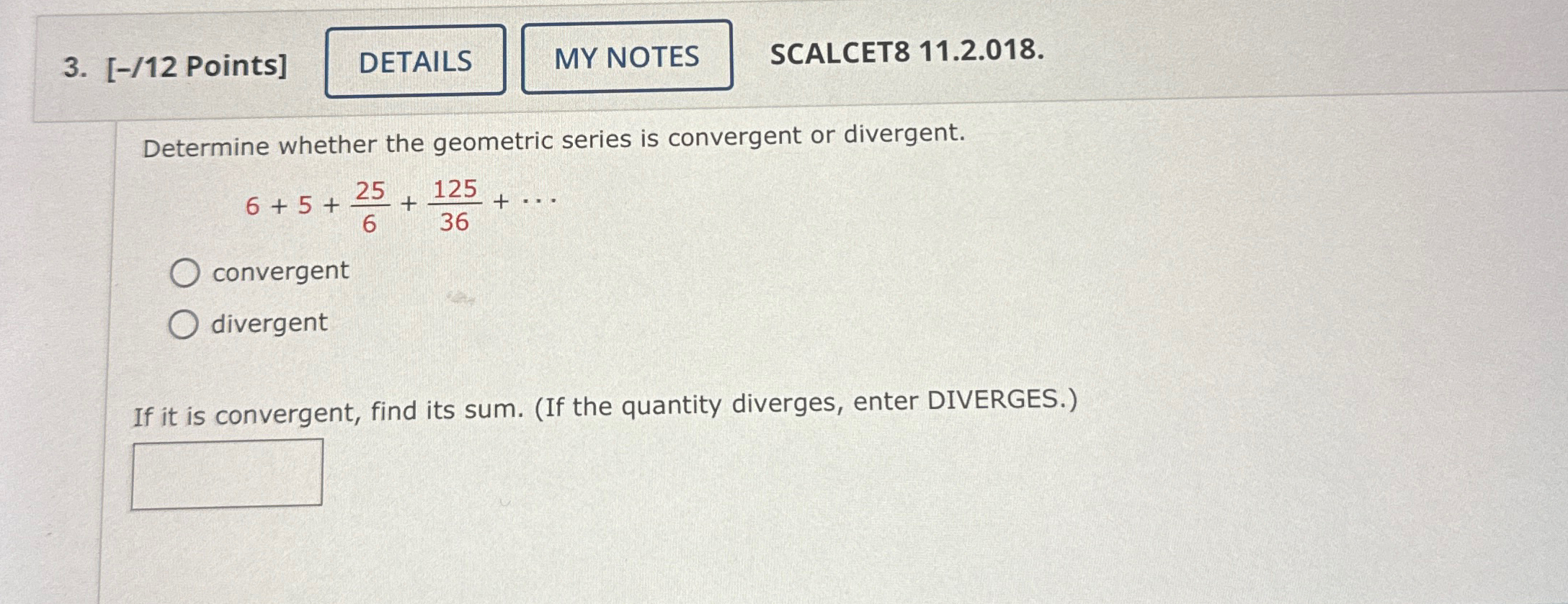 Solved [-/12 ﻿Points]SCALCET8 11.2.018.Determine whether the | Chegg.com