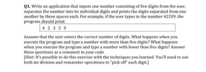 Solved Q1. Write an application that inputs one number | Chegg.com