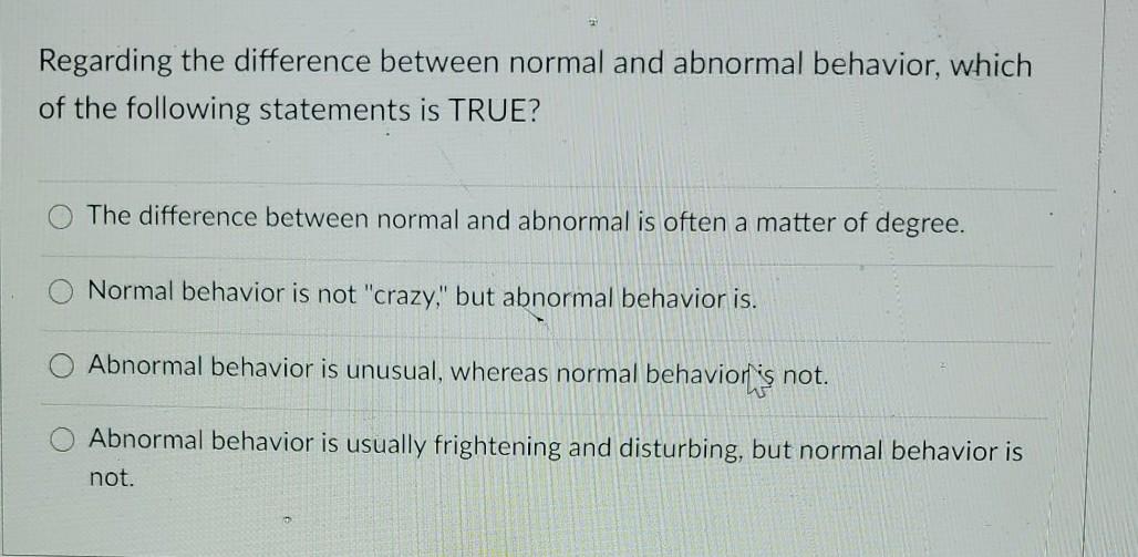 Solved Regarding the difference between normal and abnormal | Chegg.com