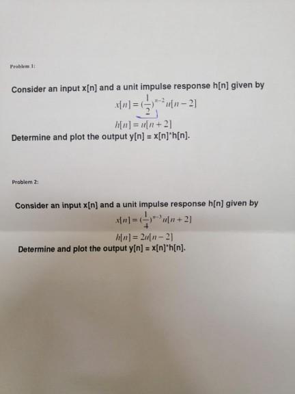 Solved Problemi Consider an input x[n] and a unit impulse | Chegg.com