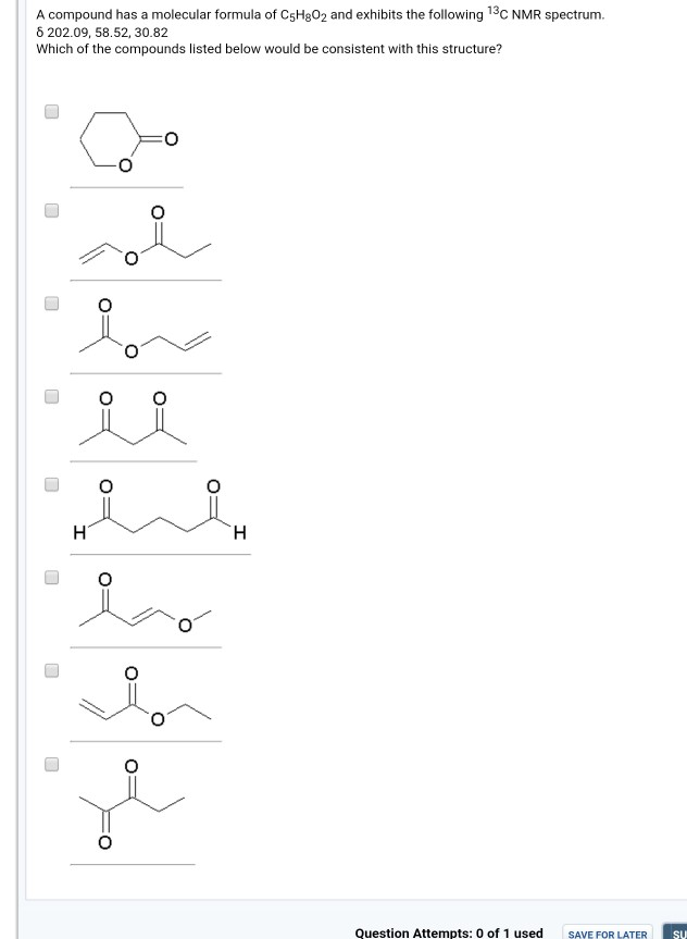 Solved A compound has a molecular formula of C4HO2 and | Chegg.com
