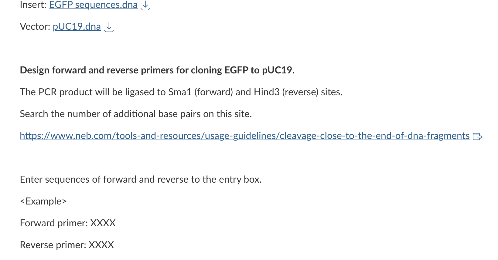 Solved Insert: EGFPVector: pUC19Design forward and reverse | Chegg.com