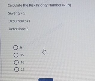 Solved Calculate the Risk Priority Number (RPN).Severity | Chegg.com
