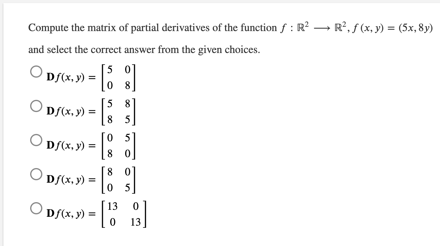 Solved Compute the matrix of partial derivatives of the | Chegg.com