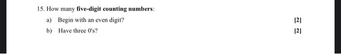 Solved 15. How many five-digit counting numbers: a) Begin | Chegg.com