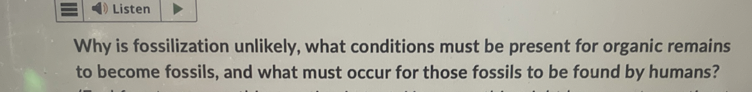 Solved ListenWhy is fossilization unlikely, what conditions | Chegg.com