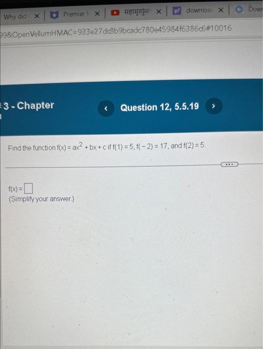 Solved Find the function f(x)=ax2+bx+c if f(1)=5,f(−2)=17, | Chegg.com