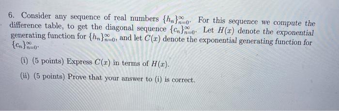 6. Consider any sequence of real numbers {hn}n=0∞. | Chegg.com