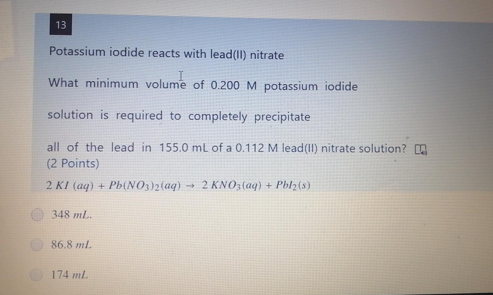 Solved 13 Potassium iodide reacts with lead(II) nitrate I | Chegg.com