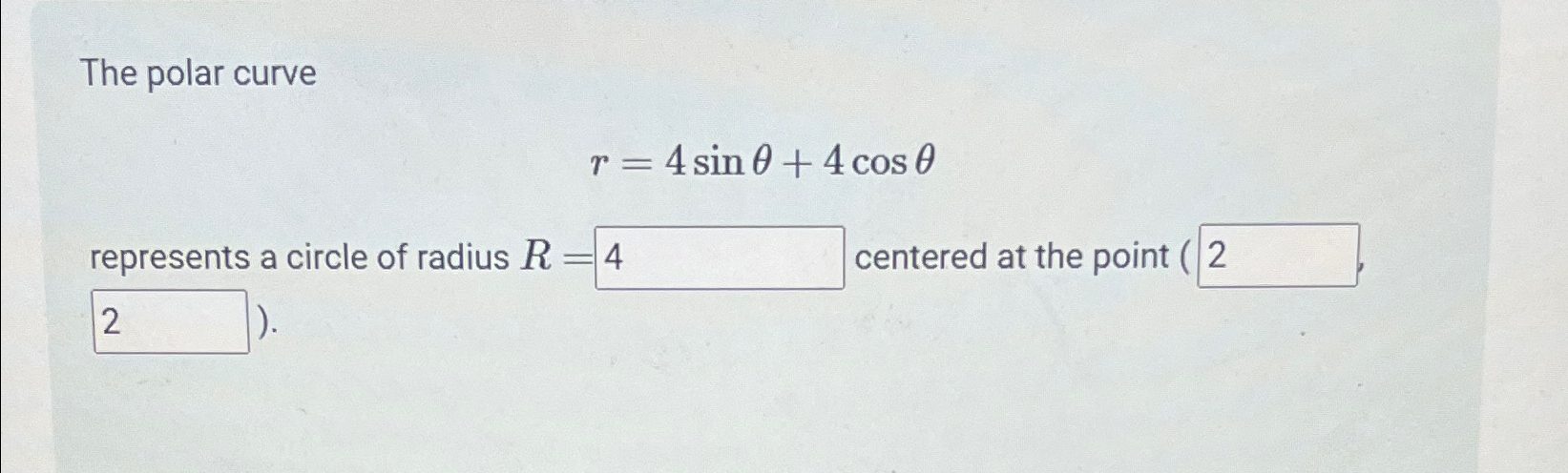 Solved The polar curver=4sinθ+4cosθrepresents a circle of | Chegg.com
