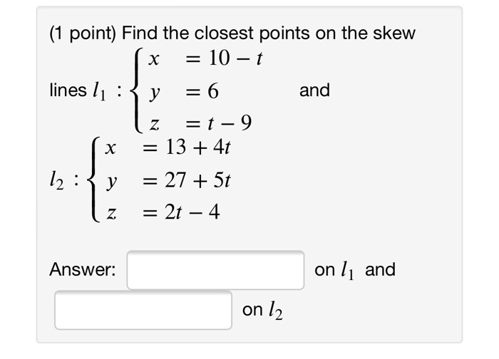 Solved (1 point) Find the point of intersection of the two | Chegg.com