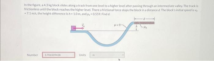 Solved In the figure, a 4.3 kg block slides along a track | Chegg.com
