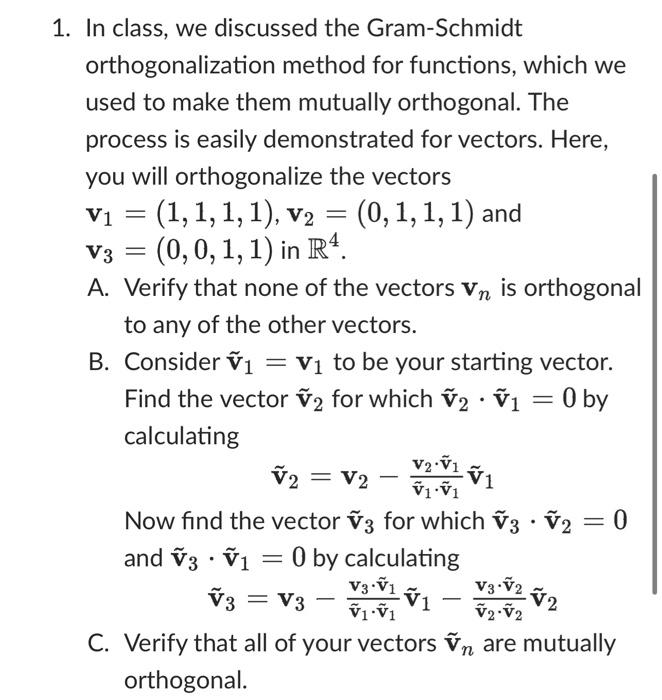 used to make them mutually orthogonal. The process is | Chegg.com