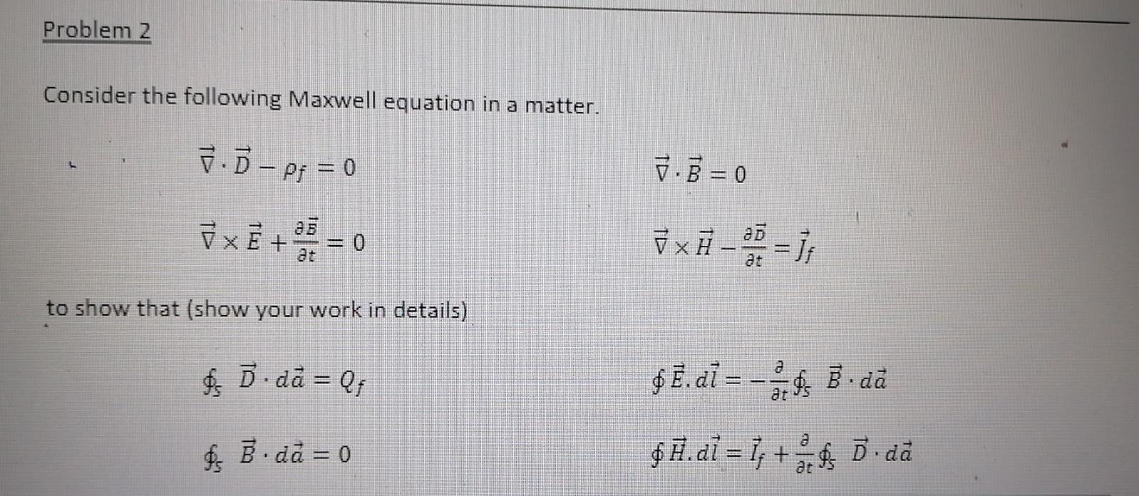 Solved Problem z Consider the following Maxwell equation in | Chegg.com