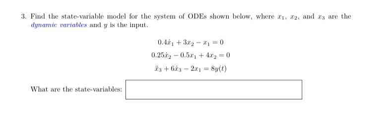 Solved Find the state-variable model for the system of ODEs | Chegg.com