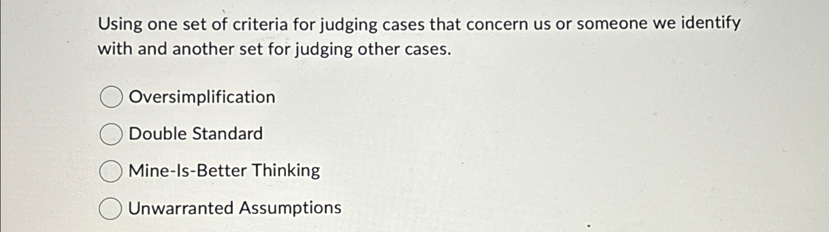 Solved Using one set of criteria for judging cases that | Chegg.com