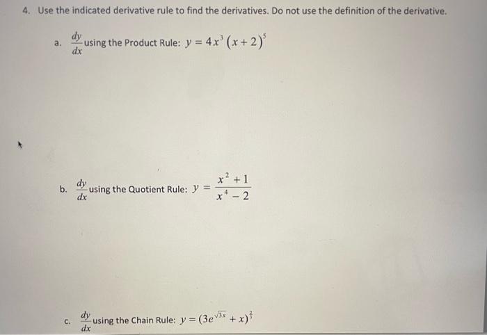 Solved 4. Use the indicated derivative rule to find the | Chegg.com