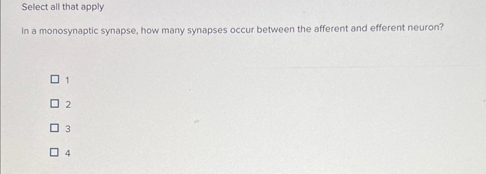 Solved Select all that applyIn a monosynaptic synapse, how | Chegg.com