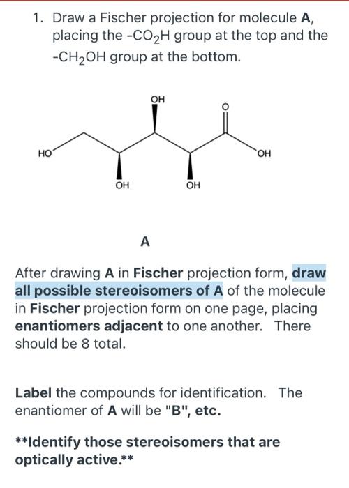 Solved 1. Draw a Fischer projection for molecule A, placing | Chegg.com