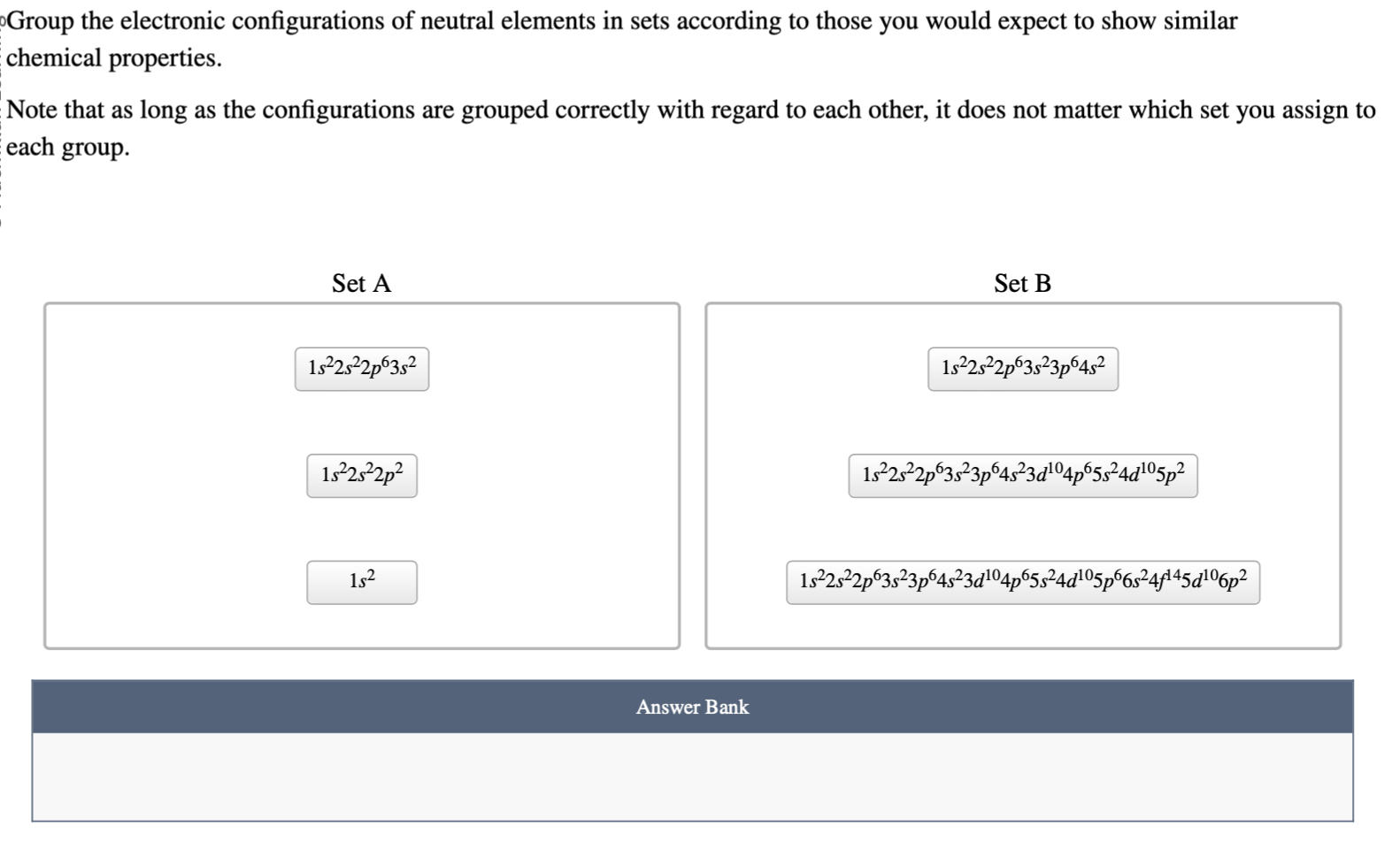 Solved Group the electronic configurations of neutral | Chegg.com
