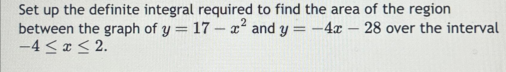 Solved Set up the definite integral required to find the | Chegg.com