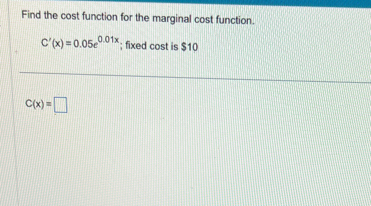 Solved Find the cost function for the marginal cost | Chegg.com