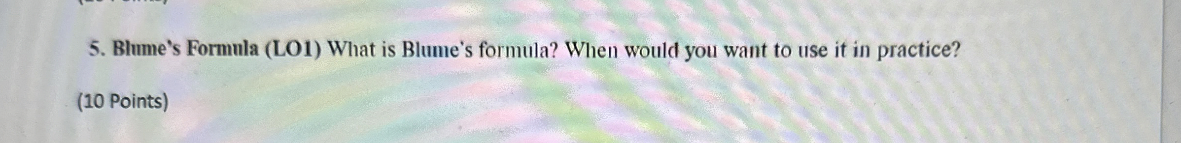 Solved Blume's Formula (LO1) ﻿What is Blume's formula? When | Chegg.com