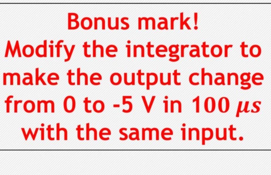 Solved Bonus mark!Modify the integrator to make the output | Chegg.com