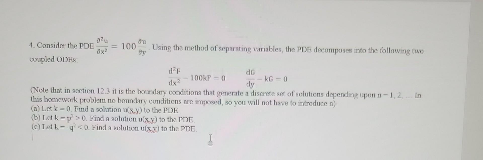 Solved 4. Consider the PDE (∂^2 u)/(∂x^2 )=100 ∂u/∂y . | Chegg.com