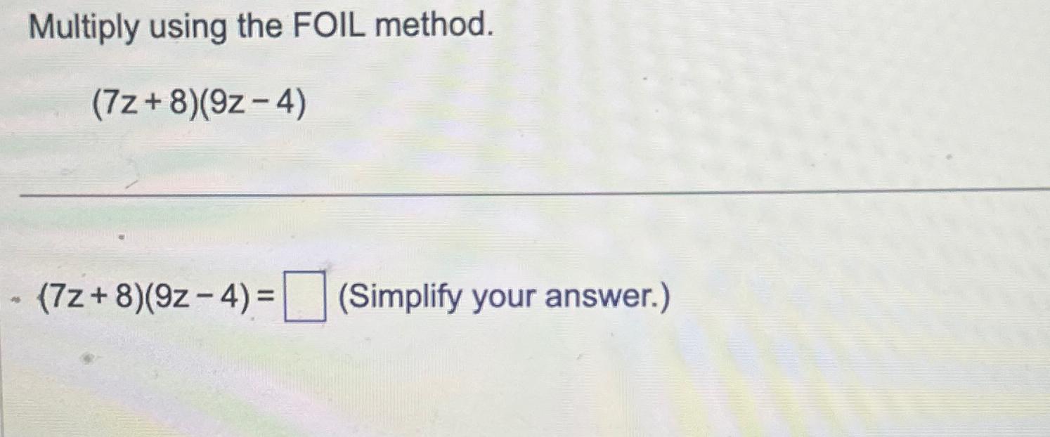 Solved Multiply using the FOIL | Chegg.com