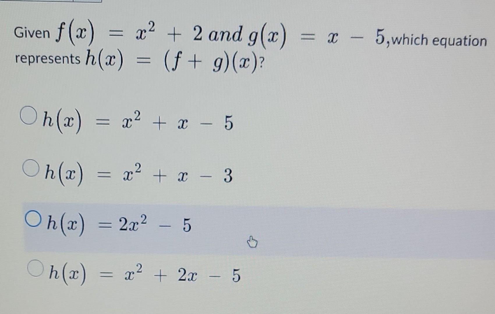 Solved Given f(x)=x2+2 and g(x)=x−5, which equation | Chegg.com Solved Given f(x)=x2+2 and g(x)=x−5, which equation | Chegg.com