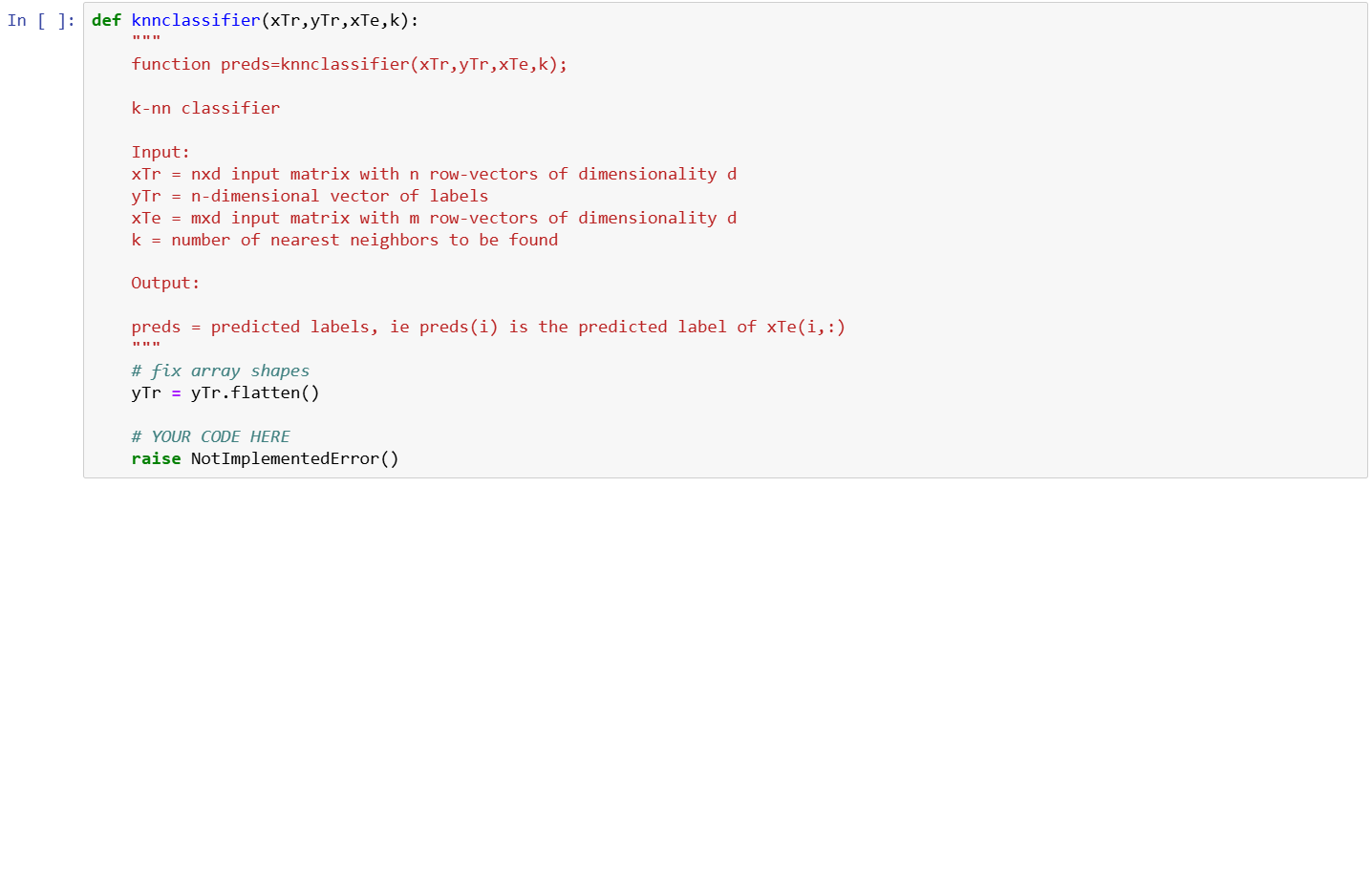 Solved ```In [ ]: def knnclassifier(xTr,yTr,xTe,k):function | Chegg.com
