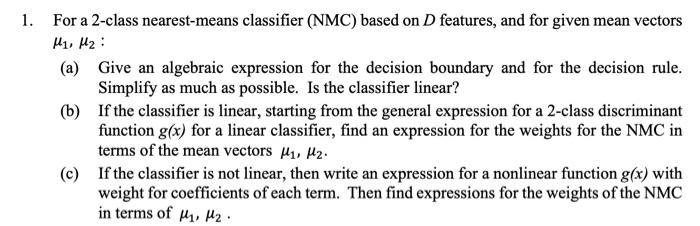 Solved 1. For a 2-class nearest-means classifier (NMC) based | Chegg.com