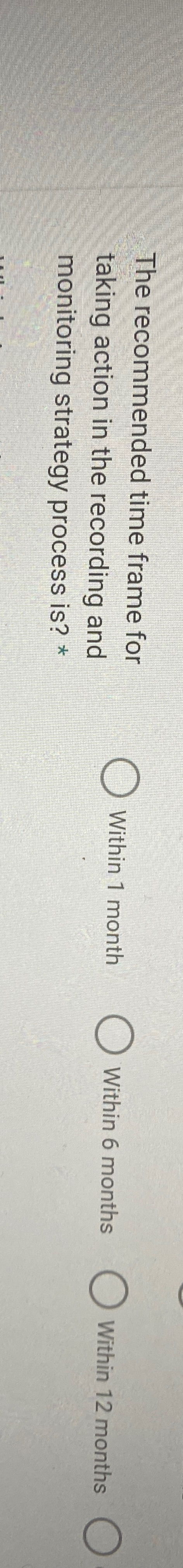 Solved The recommended time frame for taking action in the | Chegg.com