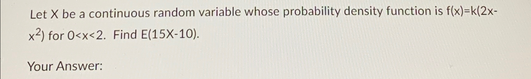 Solved Let x ﻿be a continuous random variable whose | Chegg.com