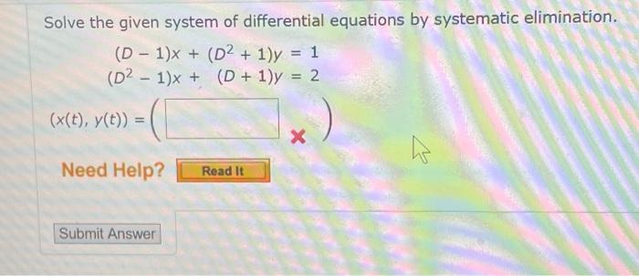 Solved Solve the given system of differential equations by | Chegg.com