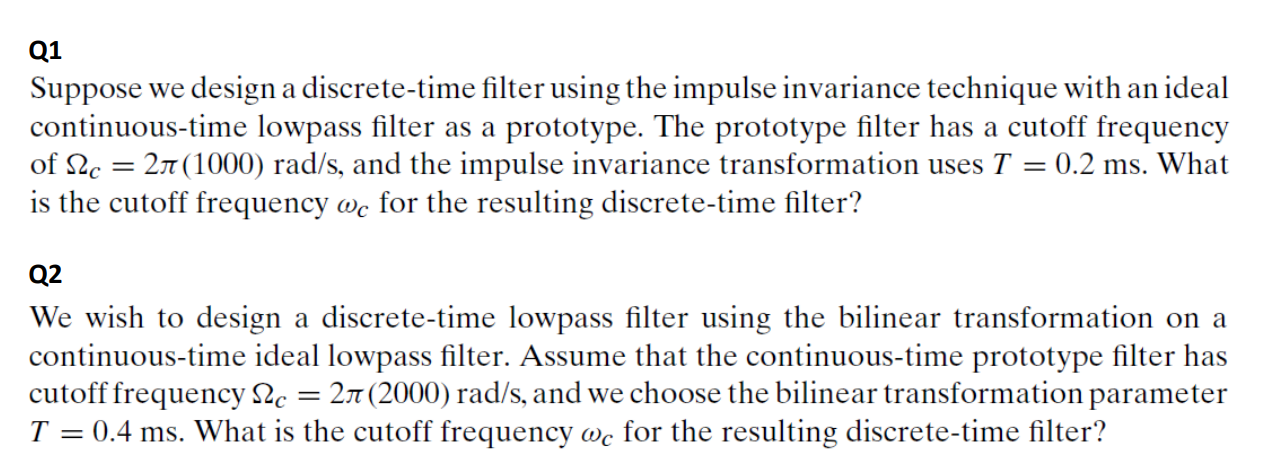 Solved Q1Suppose we design a discrete-time filter using the | Chegg.com