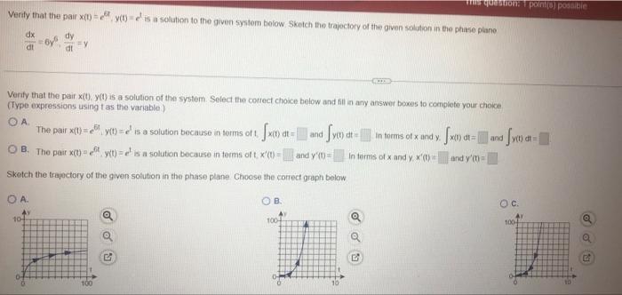Solved Verify that the pair x(1)=e6t,y(t)=et is a siolution | Chegg.com