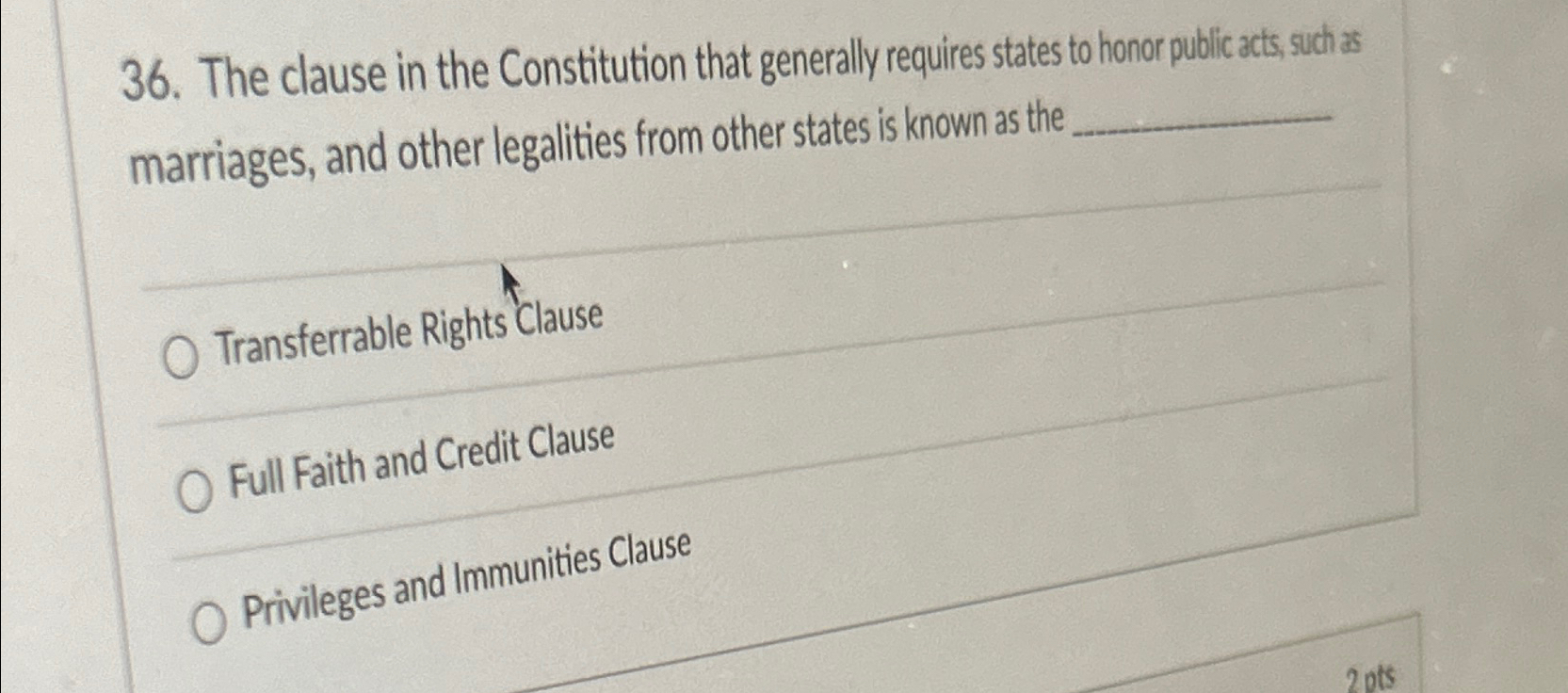 Solved The clause in the Constitution that generally | Chegg.com