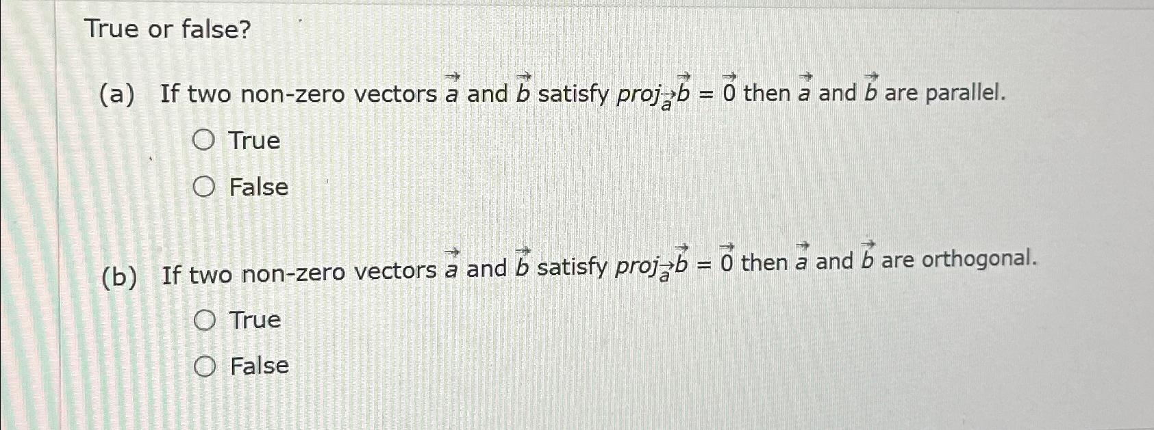 Solved True or false?(a) ﻿If two non-zero vectors vec(a) | Chegg.com