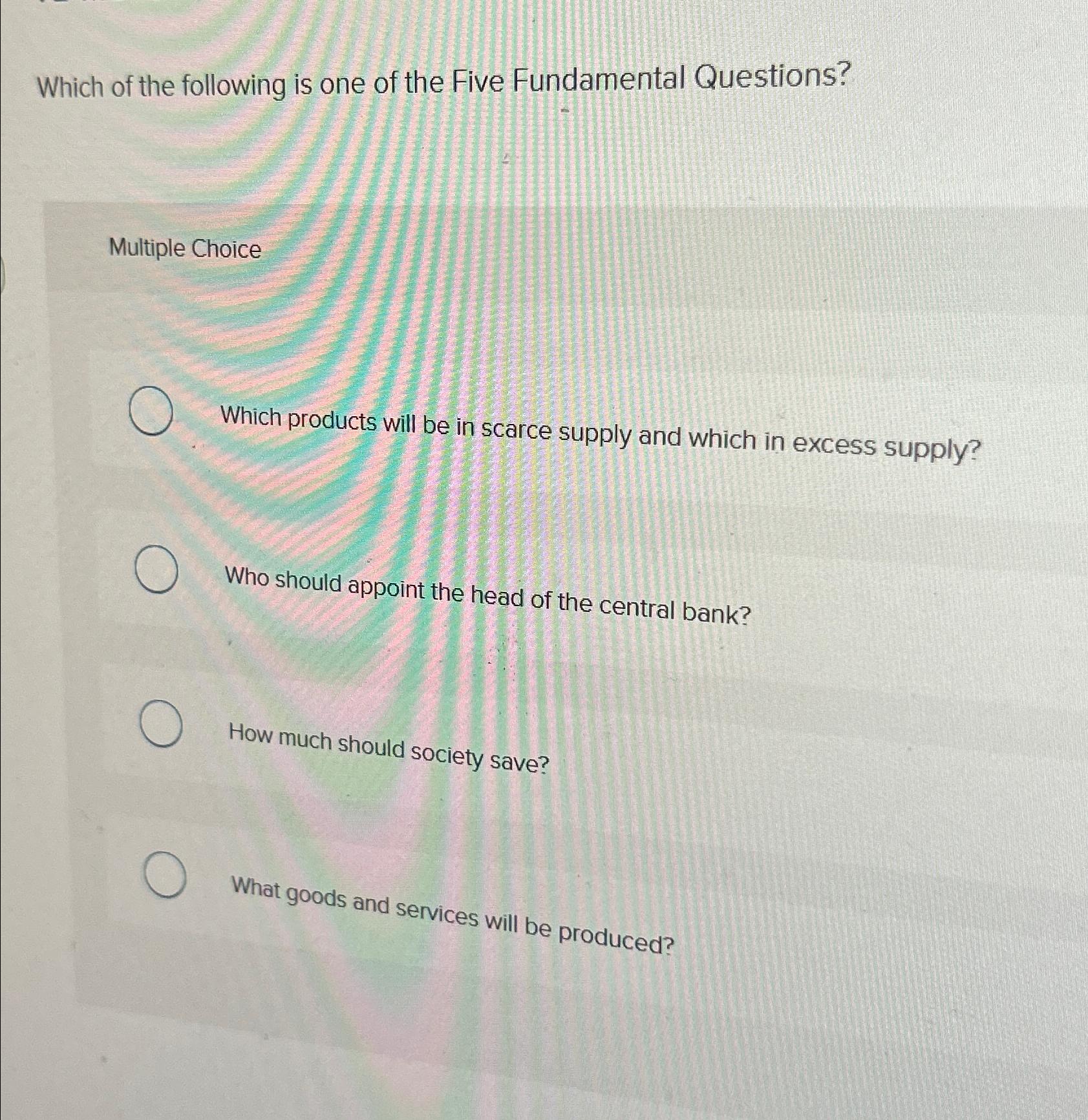 Solved Which of the following is one of the Five Fundamental | Chegg.com