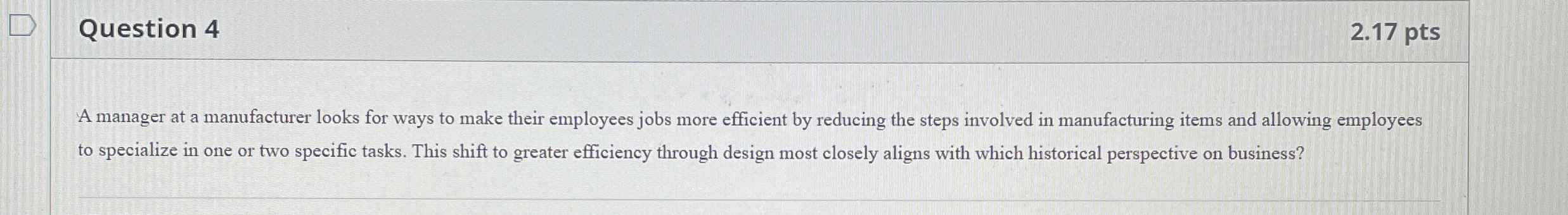 Solved Question 4A manager at a manufacturer looks for ways | Chegg.com