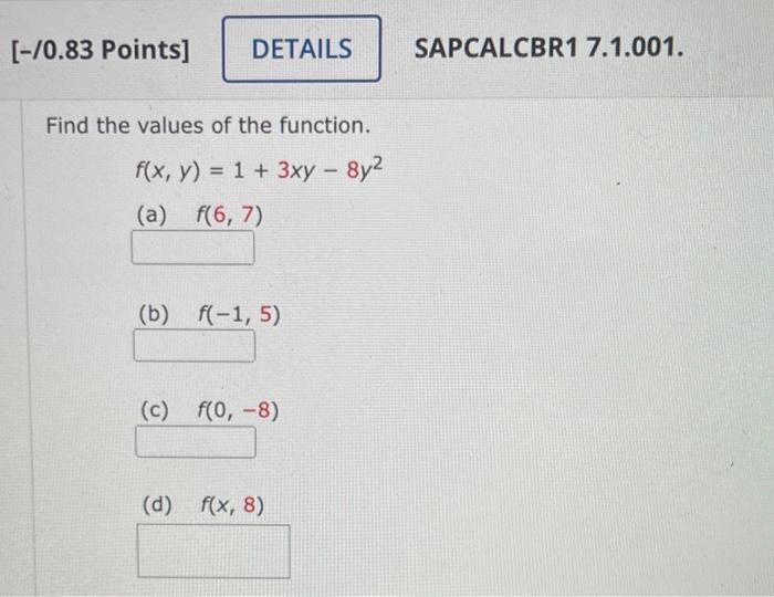 Solved Find The Values Of The Function F X Y 1 3xy−8y2 A