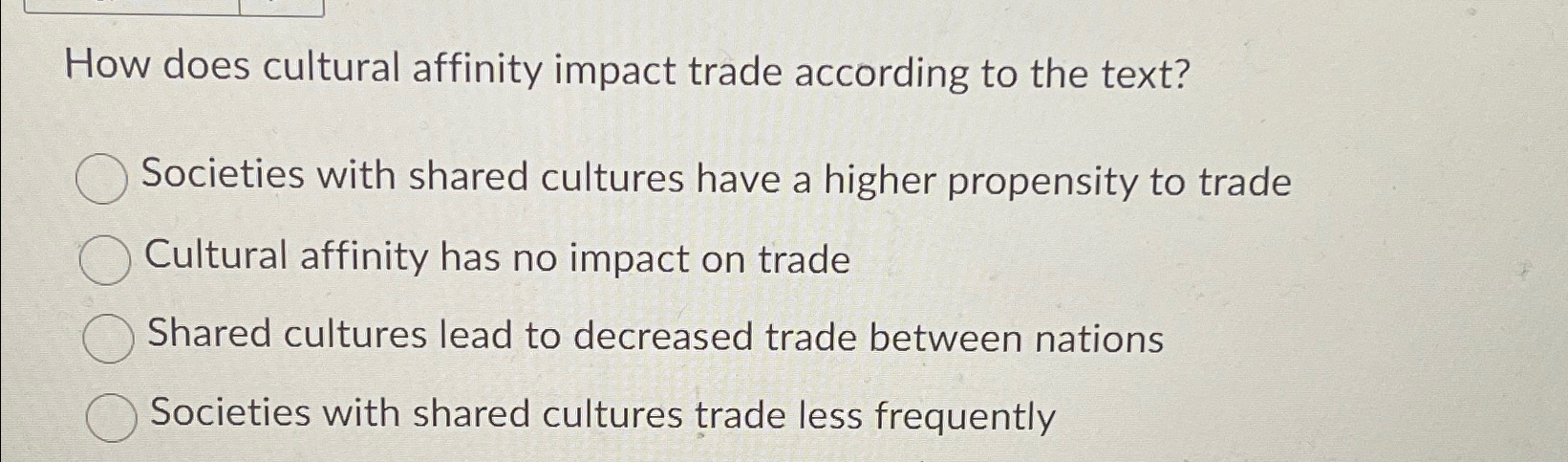Solved How does cultural affinity impact trade according to | Chegg.com